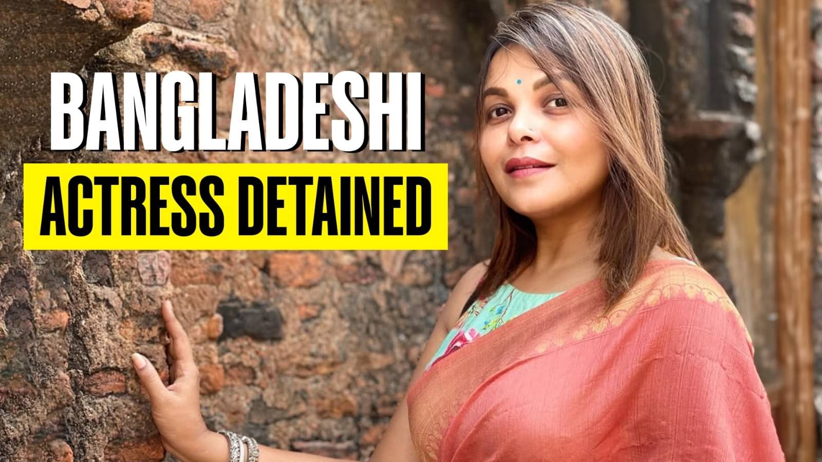 Bangladeshi Actress Meher Afroz Shaon Arrested On Sedition Charge Amid Attacks On Hindus ...