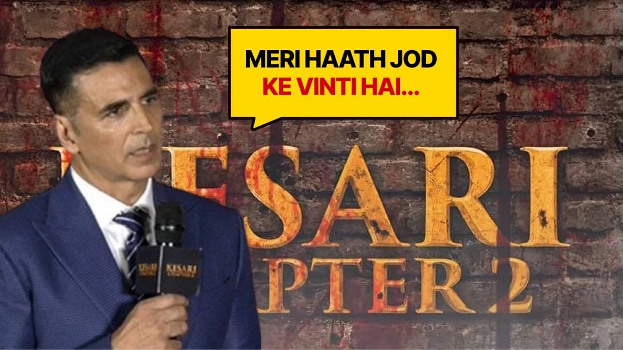 Kesari 2 Ka Beginning Mat Miss Kariyega: Akshay Kumar's Requests Viewers To Not Be Late Or Use ...