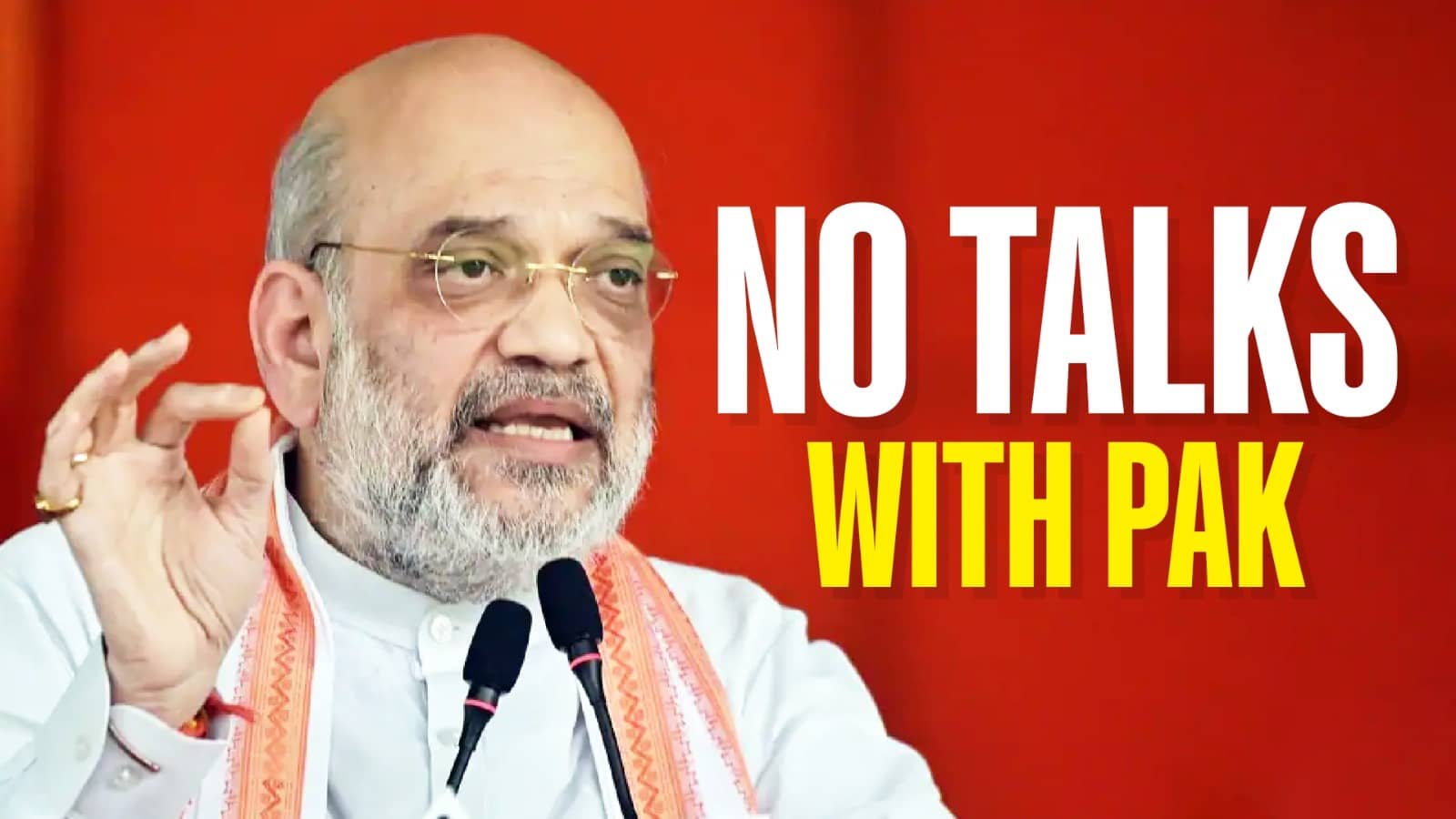 Till There Is No Peace, No Talks With Pakistan: Amit Shah Makes It ...