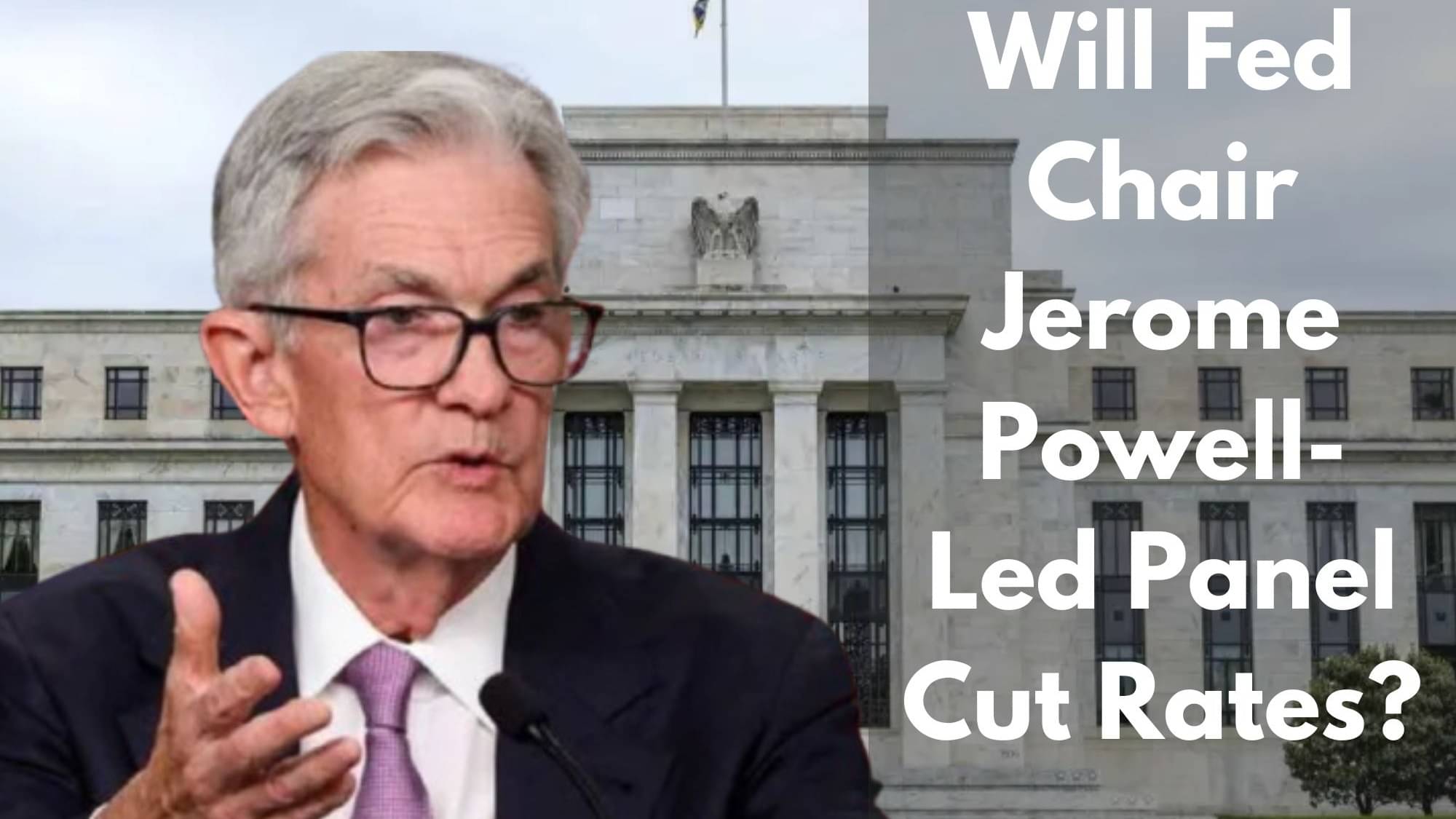 FOMC Meeting Expectations: Will Fed Chair Jerome Powell-Led Panel Cut ...