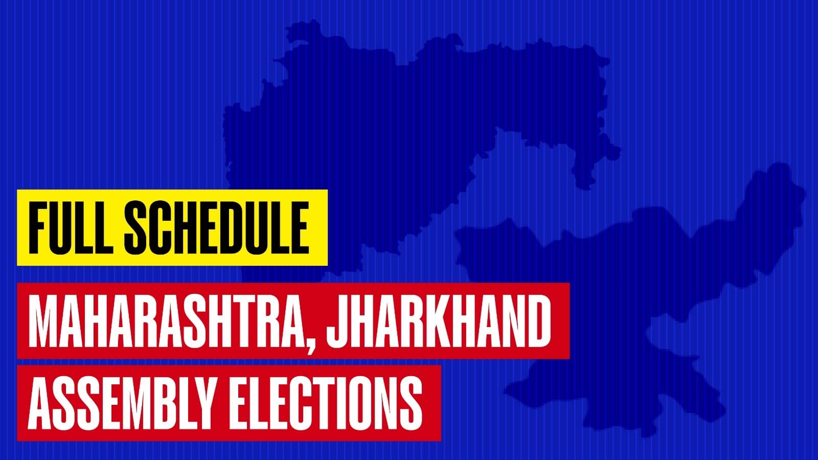 Maharashtra, Jharkhand Assembly Elections Full Schedule Announced ...