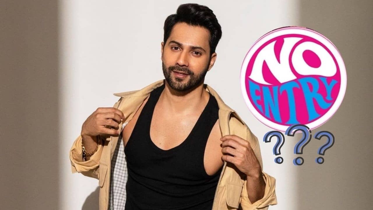 No Entry 2 Hits Roadblock Again, Varun Dhawan Drops Out Of Sequel After ...