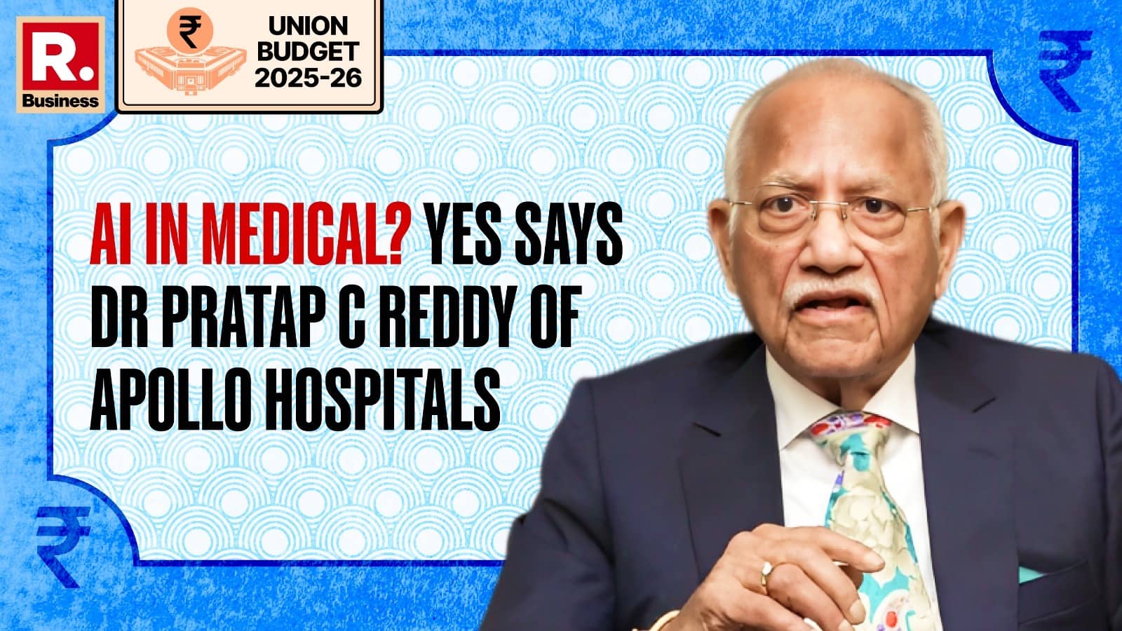 Union Budget 2025: AI In Medical? 'Yes' Says Dr Prathap C Reddy Of ...