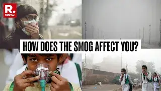 How Is The Toxic Smog Affecting Your Health? | Delhi-NCR | Pollution ...