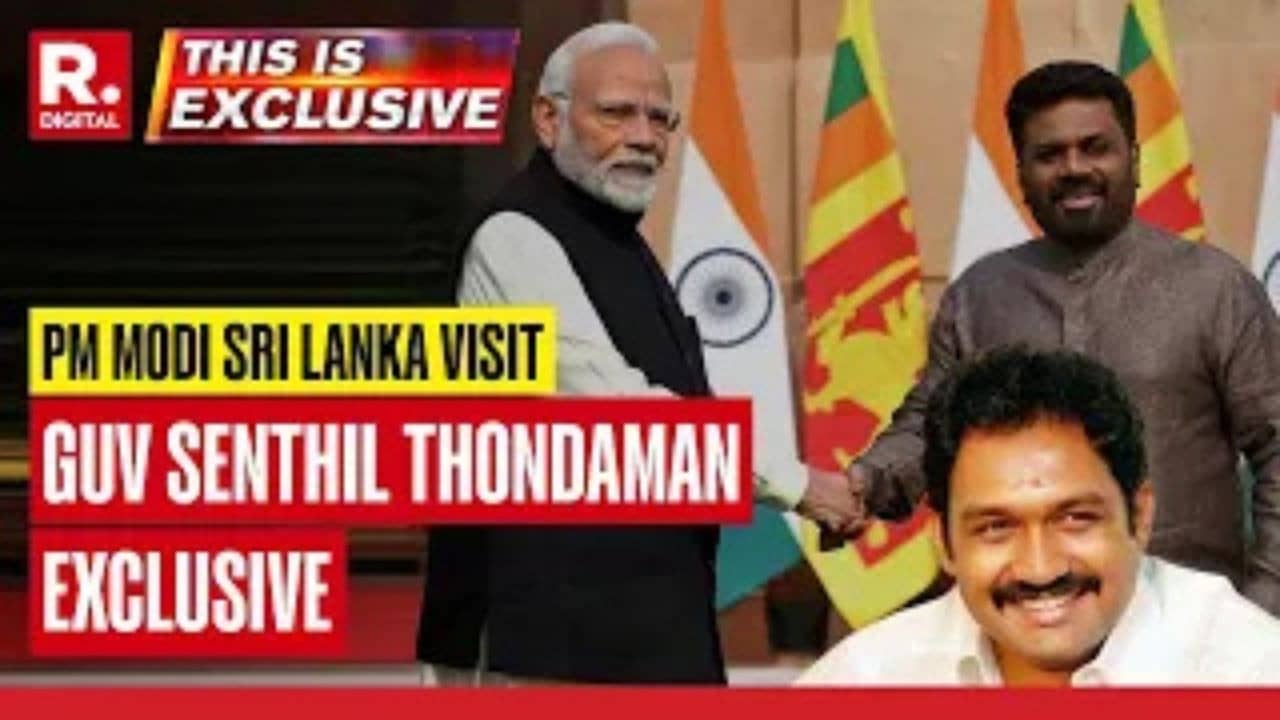 This Is Exclusive: Sri Lankan Governor Senthil Thondaman on PM Modi's ...