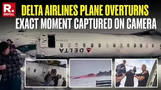 BREAKING: Video Captures EXACT Moment Delta Airlines Plane Overturned ...