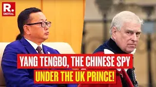 VIDEO: Who is Yang Tengbo, A Chinese Spy Who Used Prince Andrew Link To ...