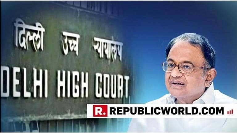 INX Media case: Delhi High Court allows P Chidambaram to place additional documents on record in ...