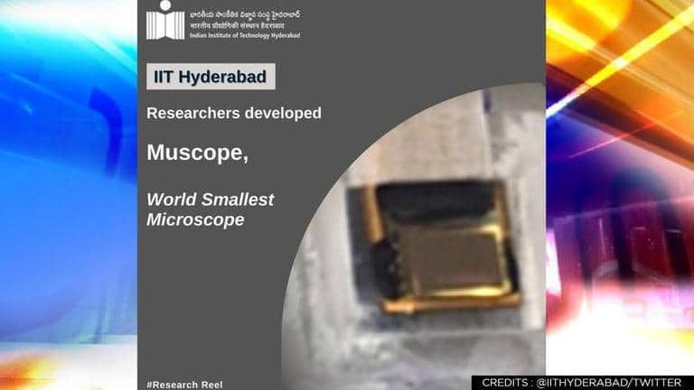 IIT Hyderabad develops world's smallest microscope 'Muscope'; All you ...