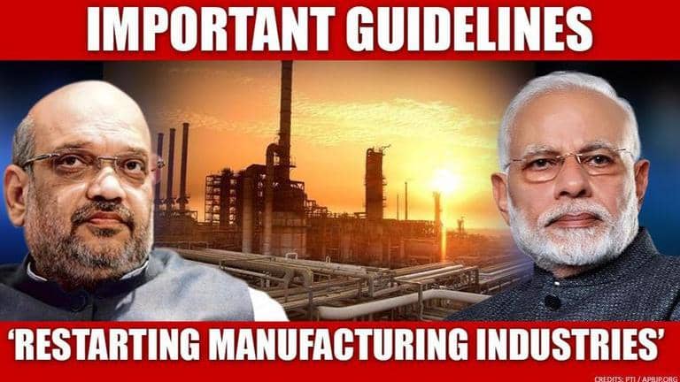 MHA issues key guidelines for restarting manufacturing industries after ...