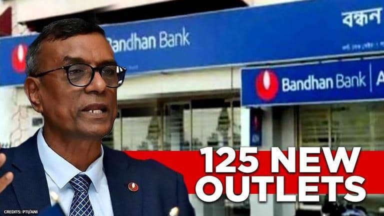 Bandhan Bank announces big expansion; will launch 125 new outlets ...